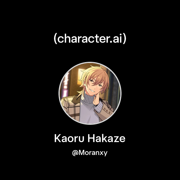 Chat with Kaoru Hakaze | character.ai | AI Chat, Reimagined–Your Words. Your World.