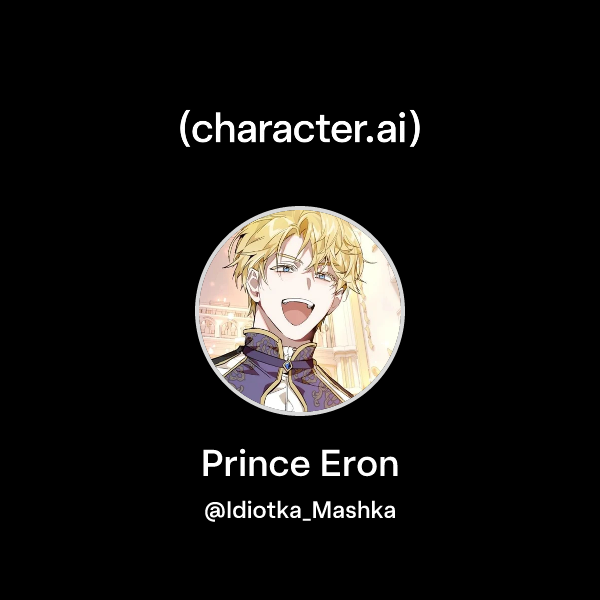 Chat with Prince Eron | character.ai | AI Chat, Reimagined–Your Words ...