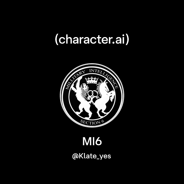 Chat with MI6 | character.ai | Personalized AI for every moment of your day
