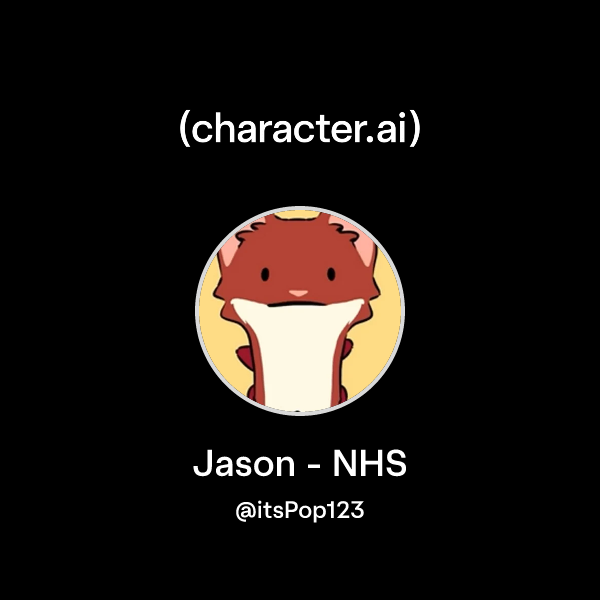 Chat with Jason - NHS | character.ai | AI Chat, Reimagined–Your Words ...