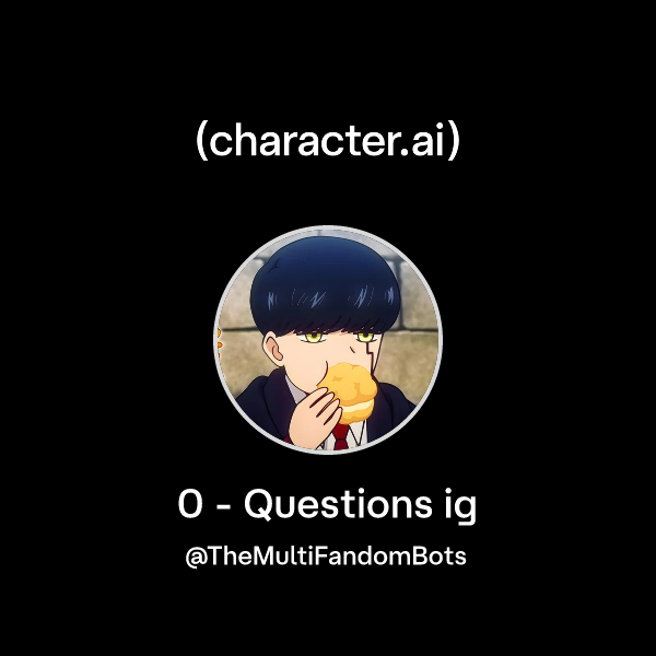 Chat with 0 - Questions ig | character.ai | AI Chat, Reimagined–Your ...