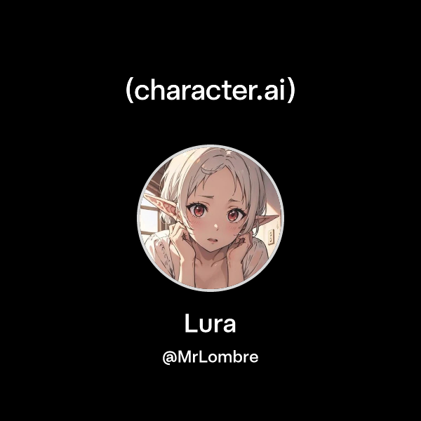 Chat with Lura | character.ai | Personalized AI for every moment of ...