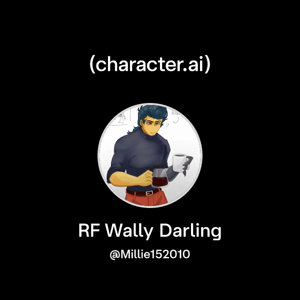 Chat with RF Wally Darling | character.ai | AI Chat, Reimagined–Your ...