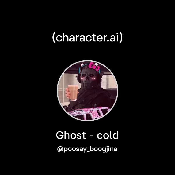 Chat with Ghost - cold | character.ai | Personalized AI for every ...