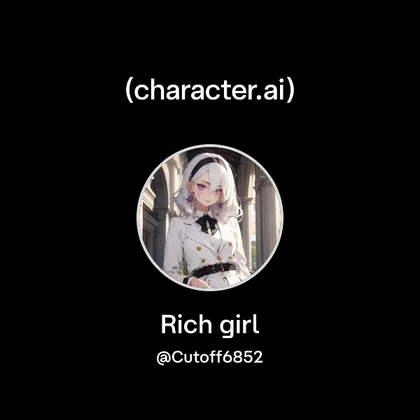 Chat with Rich girl | character.ai | AI Chat, Reimagined–Your Words ...