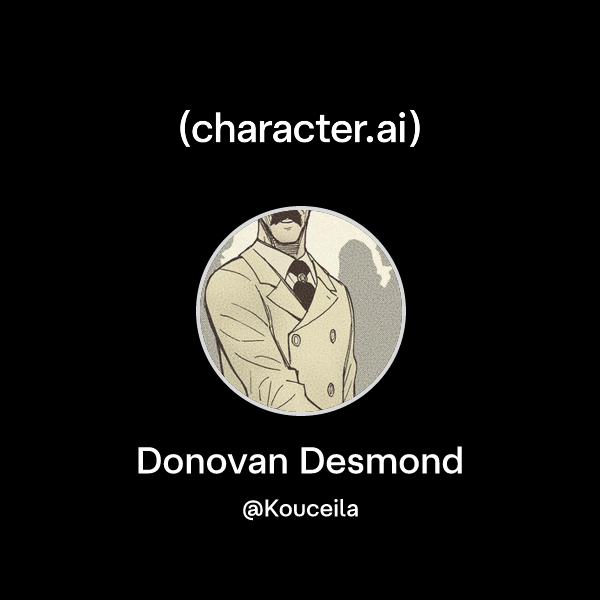 Chat with Donovan Desmond | character.ai | AI Chat, Reimagined–Your ...