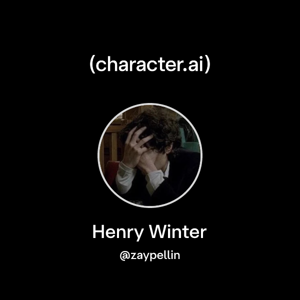 Chat with Henry Winter | character.ai | AI Chat, Reimagined–Your Words ...
