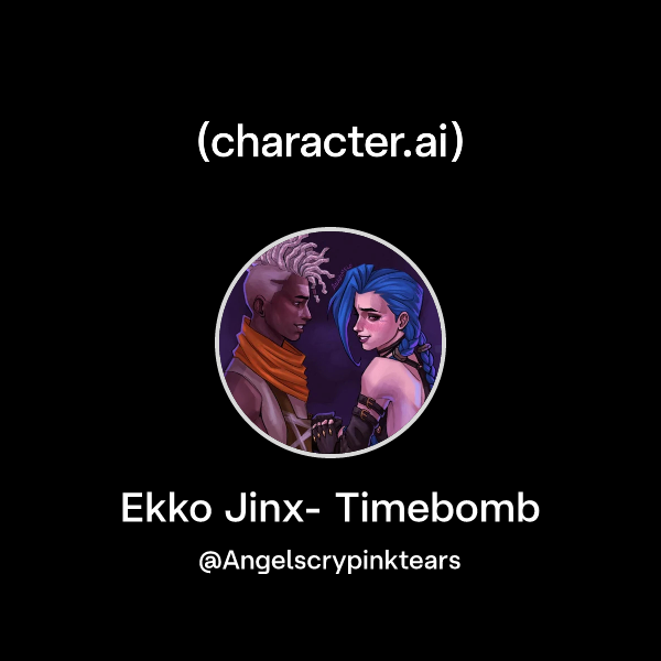 Chat with Ekko Jinx- Timebomb | character.ai | AI Chat, Reimagined–Your ...
