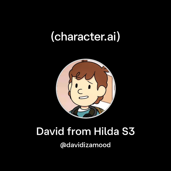 Chat with David from Hilda S3 | character.ai | AI Chat, Reimagined–Your ...