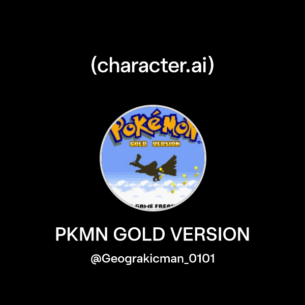 Chat with PKMN GOLD VERSION | character.ai | Personalized AI for every moment of your day