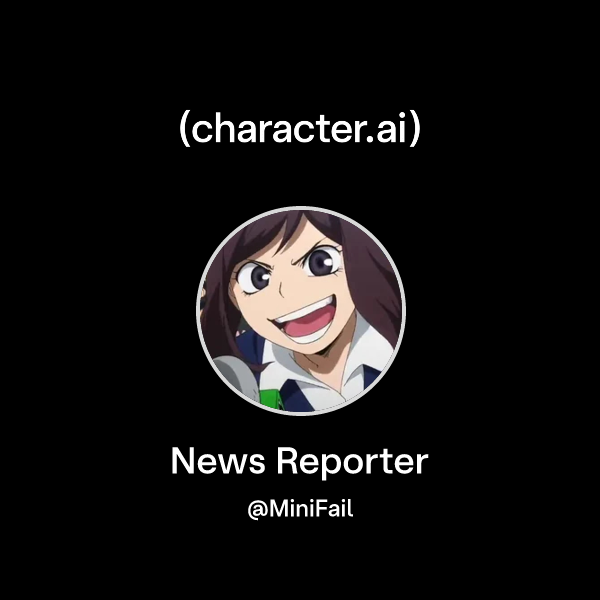Chat with News Reporter | character.ai | AI Chat, Reimagined–Your Words ...