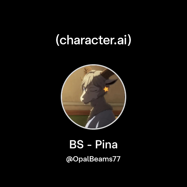 Chat with BS - Pina | character.ai | AI Chat, Reimagined–Your Words ...