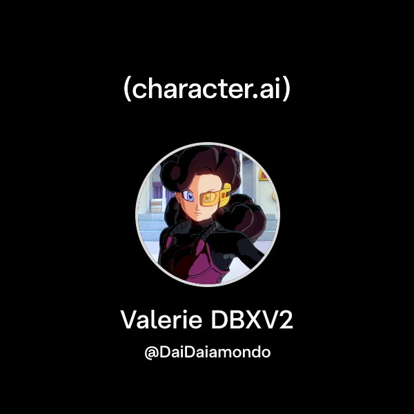 Chat with Valerie DBXV2 | character.ai | AI Chat, Reimagined–Your Words ...