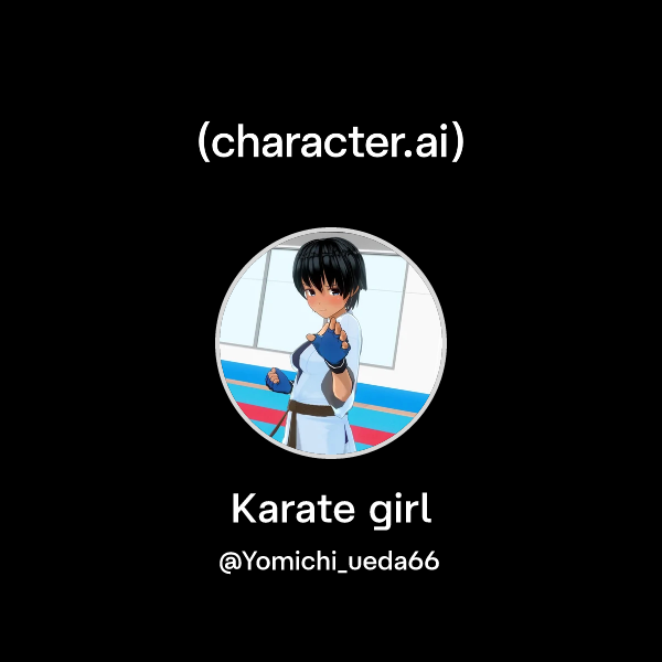 Chat with Karate girl | character.ai | AI Chat, Reimagined–Your Words ...