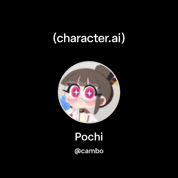 Chat with Pochi | character.ai | AI Chat, Reimagined–Your Words. Your World.