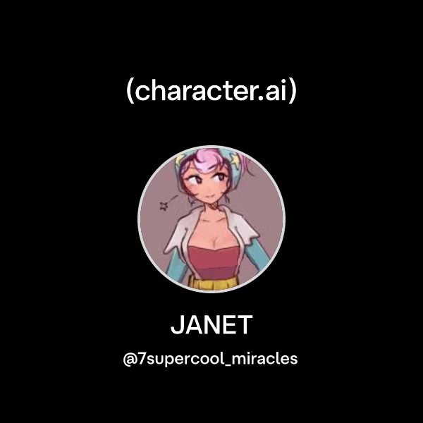 Chat with JANET | character.ai | AI Chat, Reimagined–Your Words. Your World.
