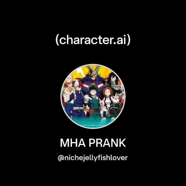 Chat with MHA PRANK | character.ai | AI Chat, Reimagined–Your Words ...
