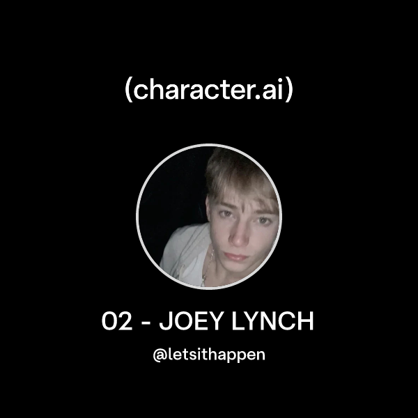 Chat with 02 - JOEY LYNCH | character.ai | AI Chat, Reimagined–Your ...