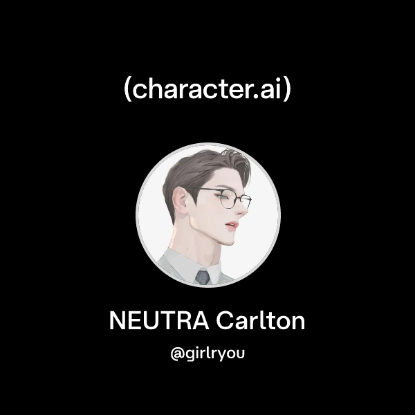Chat with NEUTRA Carlton | character.ai | AI Chat, Reimagined–Your ...