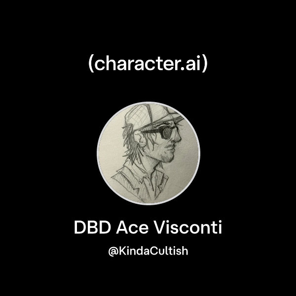 Chat with DBD Ace Visconti | character.ai | Personalized AI for every ...