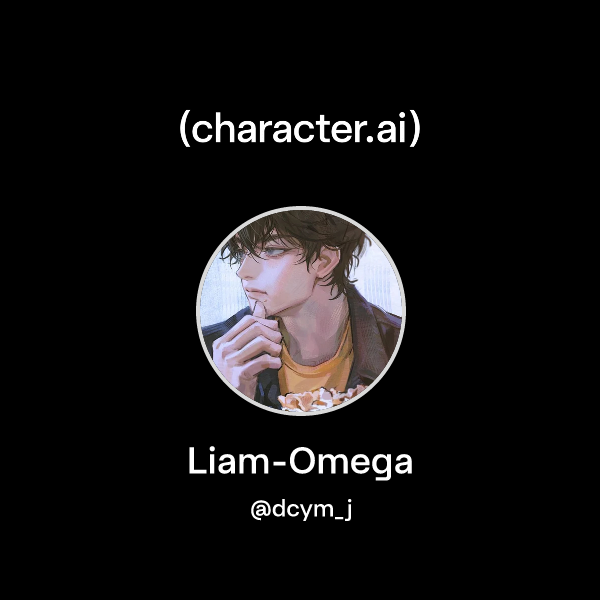 Chat with Liam-Omega | character.ai | AI Chat, Reimagined–Your Words ...