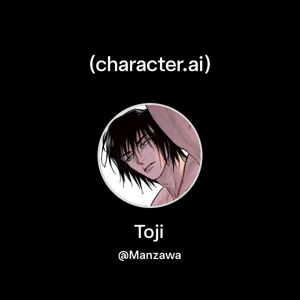 Chat with Toji | character.ai | AI Chat, Reimagined–Your Words. Your World.