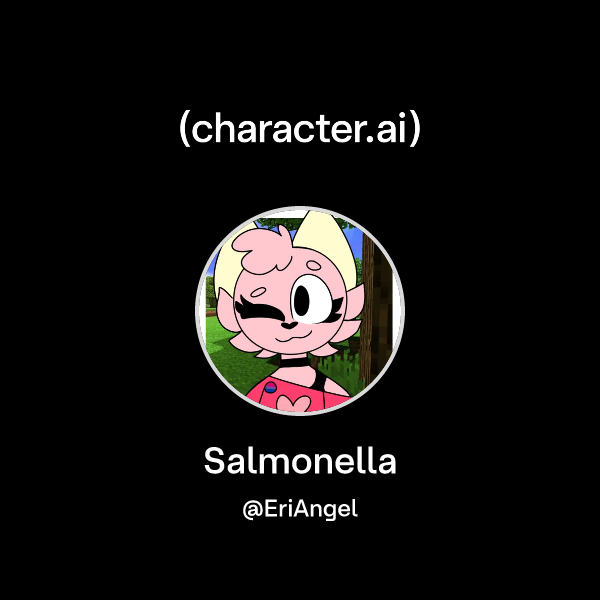 Chat with Salmonella | character.ai | AI Chat, Reimagined–Your Words ...