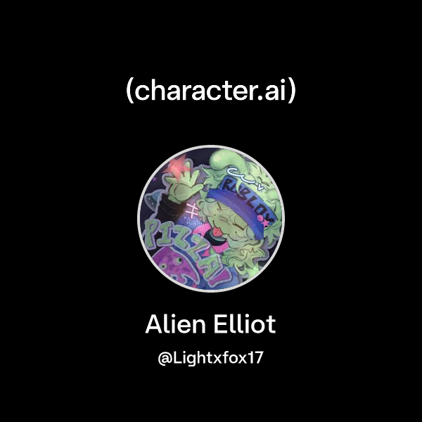 Chat with Alien Elliot | character.ai | AI Chat, Reimagined–Your Words ...