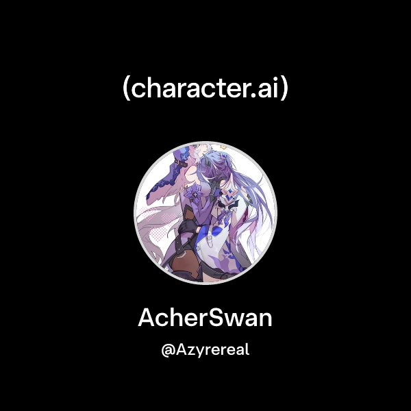 Chat with AcherSwan | character.ai | AI Chat, Reimagined–Your Words ...