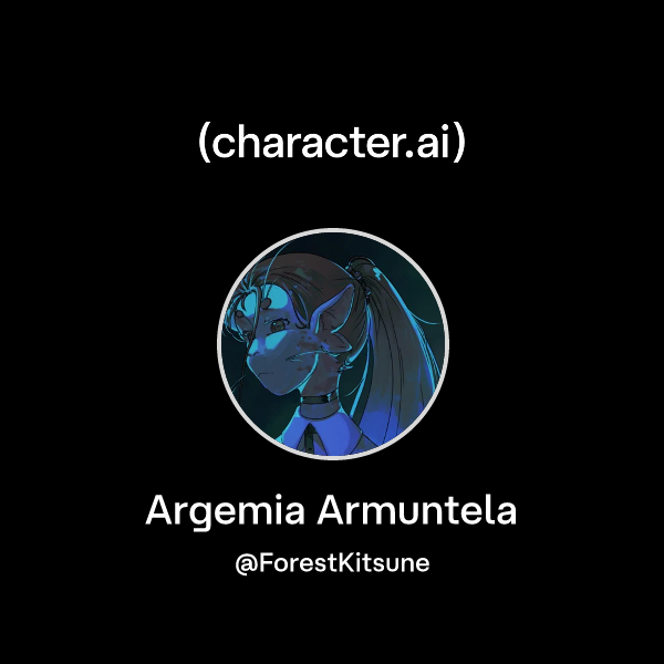 Chat with Argemia Armuntela | character.ai | Personalized AI for every ...
