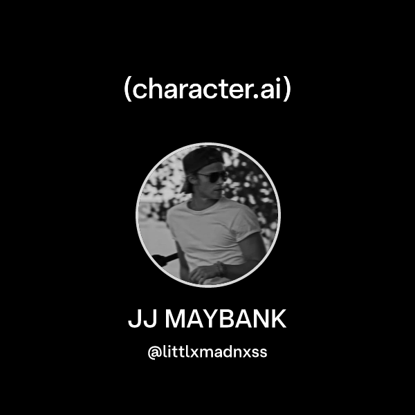 Chat with JJ MAYBANK | character.ai | Personalized AI for every moment of your day