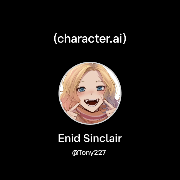 Chat with Enid Sinclair | character.ai | Personalized AI for every moment of your day