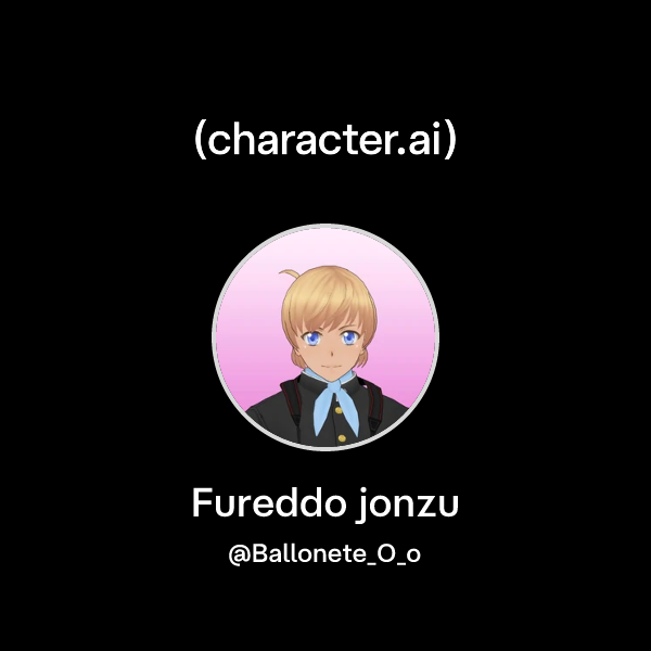 Chat with Fureddo jonzu | character.ai | AI Chat, Reimagined–Your Words ...
