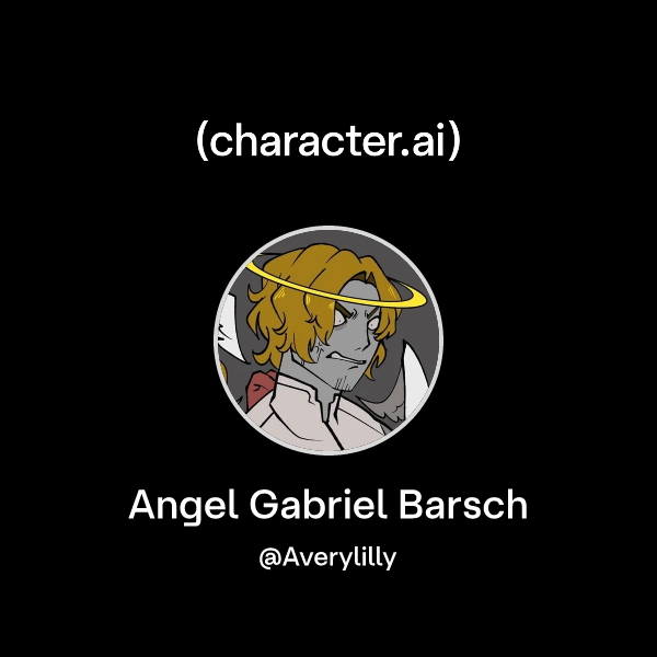 Chat with Angel Gabriel Barsch | character.ai | Personalized AI for ...