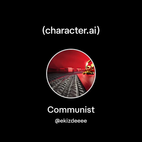 Chat with Communist | character.ai | Personalized AI for every moment ...