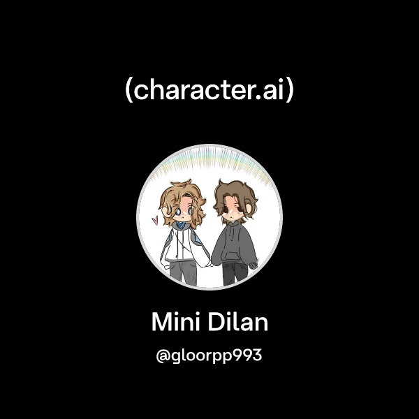 Chat with Mini Dilan | character.ai | AI Chat, Reimagined–Your Words ...