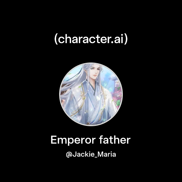 Chat with Emperor father | character.ai | AI Chat, Reimagined–Your ...