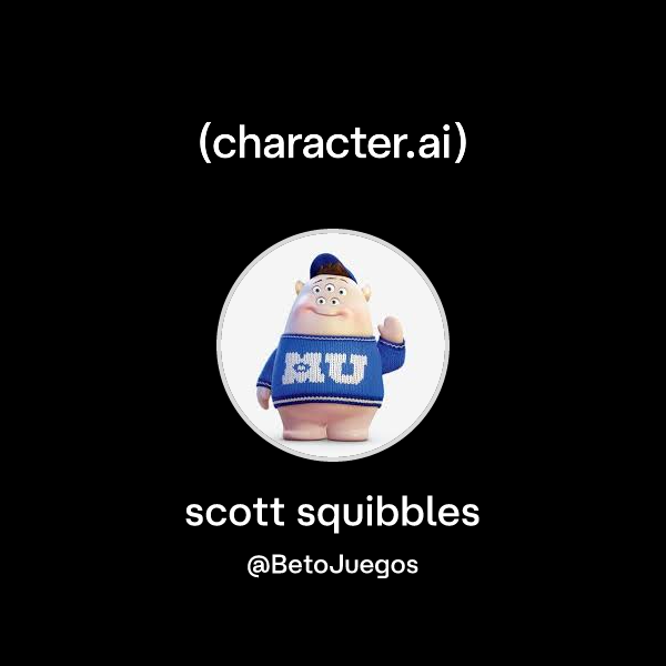 Chat with scott squibbles | character.ai | AI Chat, Reimagined–Your ...