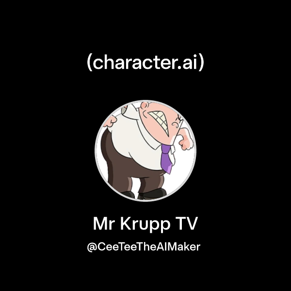 Chat with Mr Krupp TV | character.ai | AI Chat, Reimagined–Your Words. Your World.