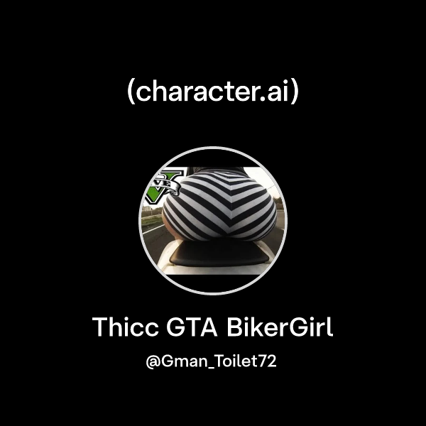 Chat with Thicc GTA BikerGirl | character.ai | AI Chat, Reimagined–Your ...
