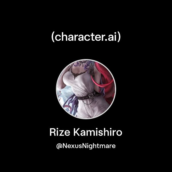 Chat with Rize Kamishiro | character.ai | AI Chat, Reimagined–Your ...