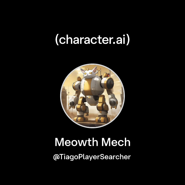 Chat with Meowth Mech | character.ai | Personalized AI for every moment ...
