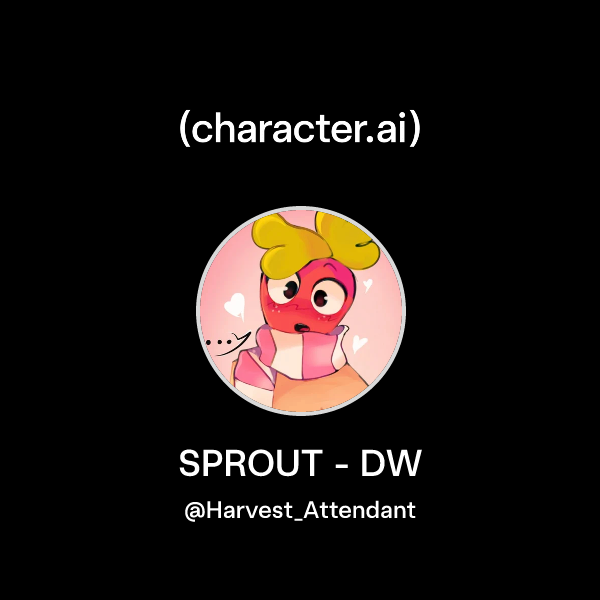Chat with SPROUT - DW | character.ai | AI Chat, Reimagined–Your Words ...