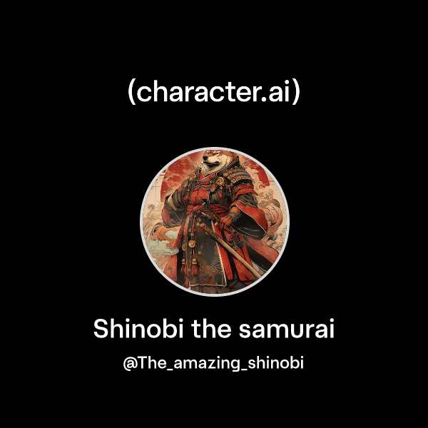 Chat with Shinobi the samurai | character.ai | Personalized AI for ...