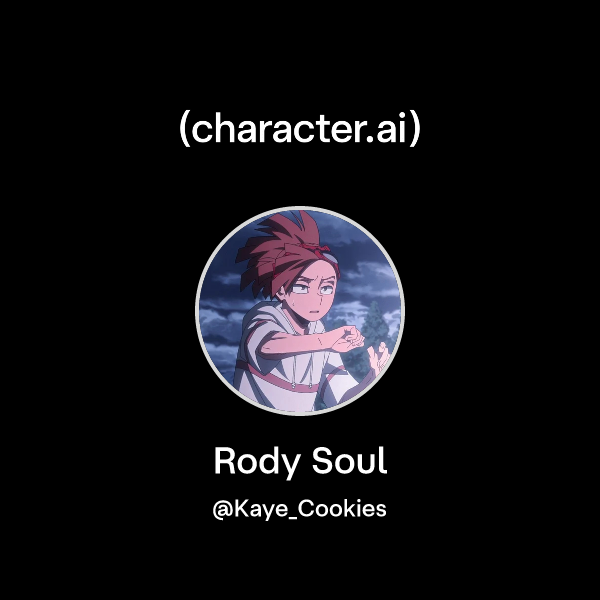 Chat with Rody Soul | character.ai | Personalized AI for every moment ...