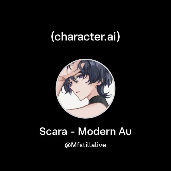 Chat with Scara - Modern Au | character.ai | Personalized AI for every ...