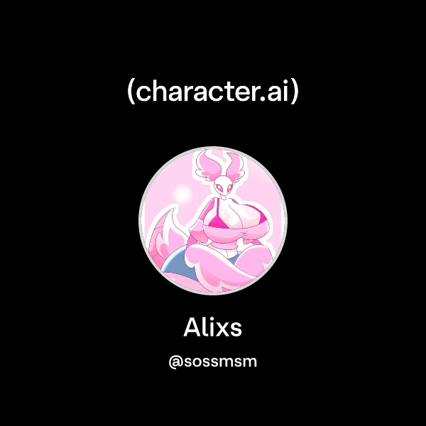 Chat with Alixs | character.ai | Personalized AI for every moment of ...