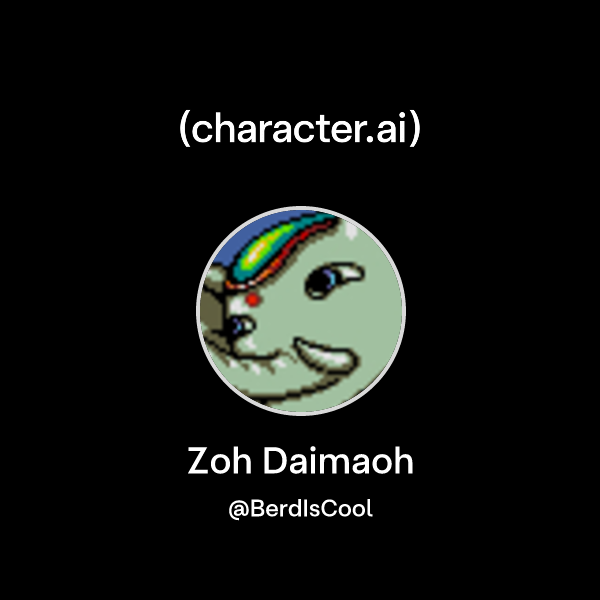 Chat with Zoh Daimaoh | character.ai | Personalized AI for every moment ...