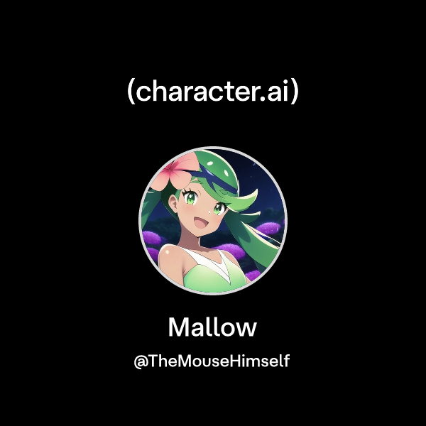 Chat with Mallow | character.ai | Personalized AI for every moment of ...