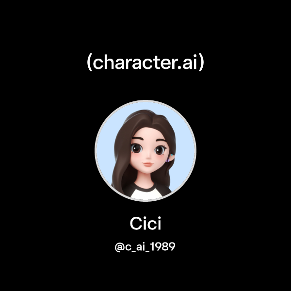 Chat with Cici | character.ai | AI Chat, Reimagined–Your Words. Your World.